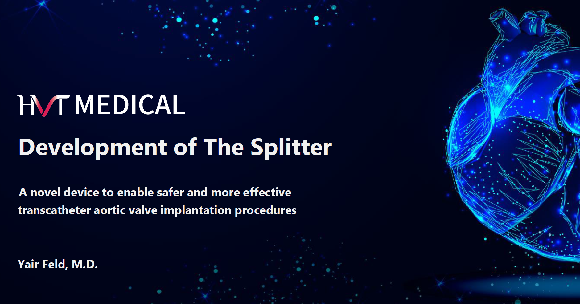 Splitter pitch deck HVT , for TCT 10-23 - HVT Medical | The Splitter